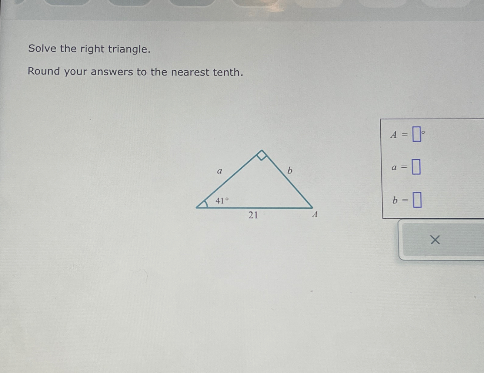 Solved Solve the right triangle.Round your answers to the | Chegg.com