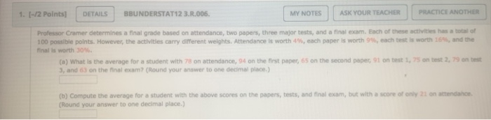 Solved 1. (-/2 points) DETAILS BBUNDERSTAT12 3.R.006. MY | Chegg.com