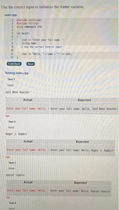 Solved Use the correct input to initialize the name | Chegg.com