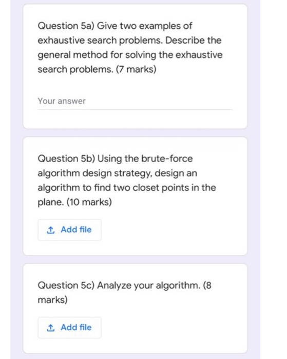 Solved Question 5a) Give two examples of exhaustive search | Chegg.com