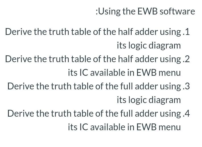Solved :Using the EWB software Derive the truth table of the | Chegg.com