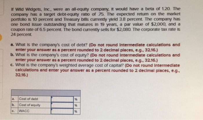 Solved If Wild Widgets, Inc., were an all-equity company. It | Chegg.com