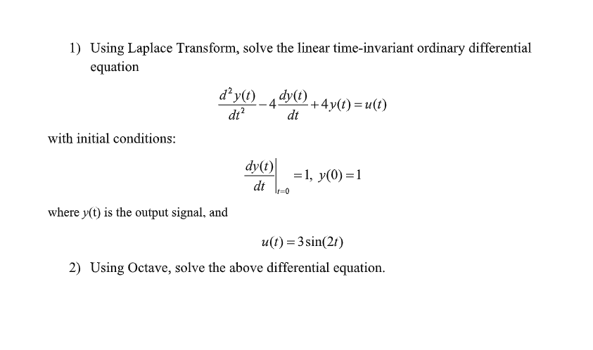 Solved Using Laplace Transform, solve the linear | Chegg.com