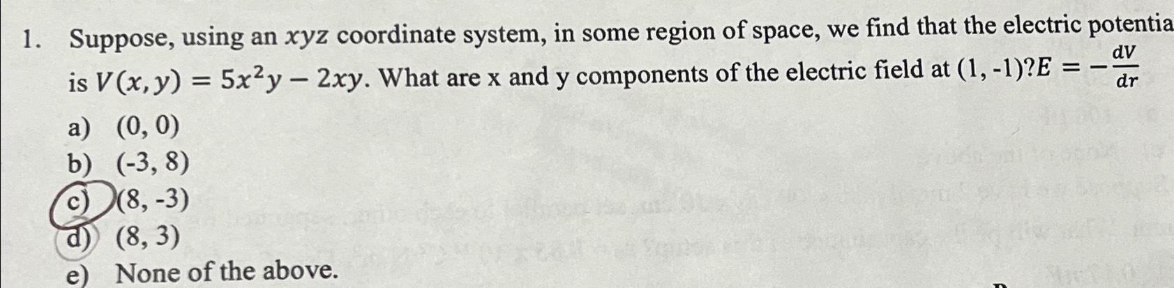 Solved Suppose, using an xyz ﻿coordinate system, in some | Chegg.com