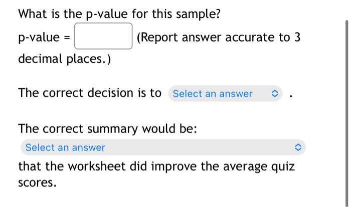 Solved A teacher would like to determine if quiz scores | Chegg.com