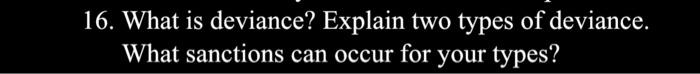 16. What is deviance? Explain two types of deviance. | Chegg.com