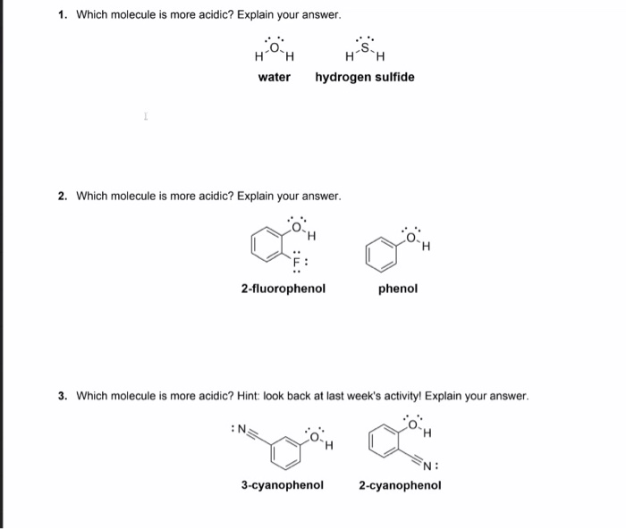 Solved 1. Which molecule is more acidic? Explain your | Chegg.com