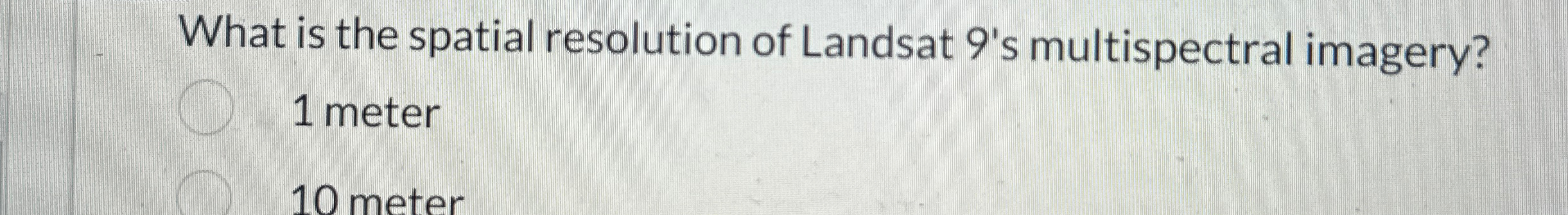 What is the spatial resolution of Landsat 9's | Chegg.com