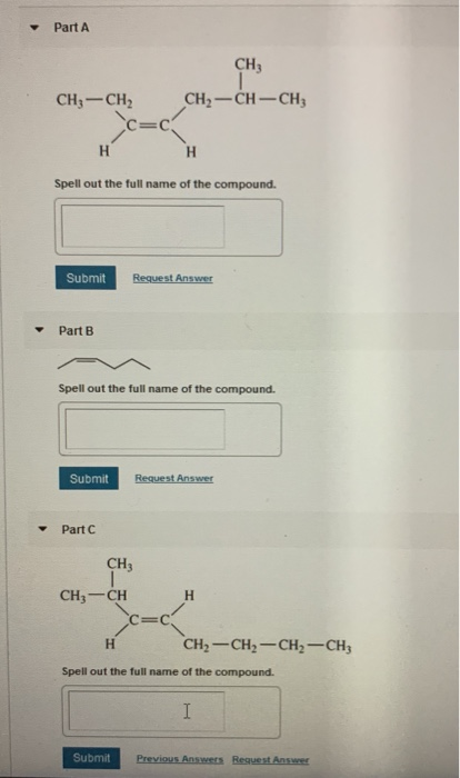 Solved Part A CH3 CH2 - CH-CH3 CH3 -CH2 c=c H H Spell out | Chegg.com