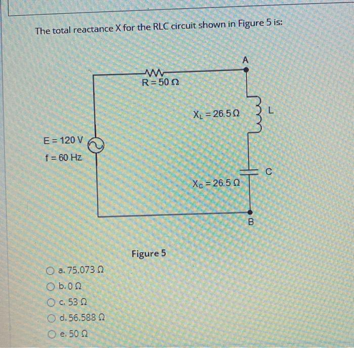 Solved The total reactance X for the RLC circuit shown in | Chegg.com