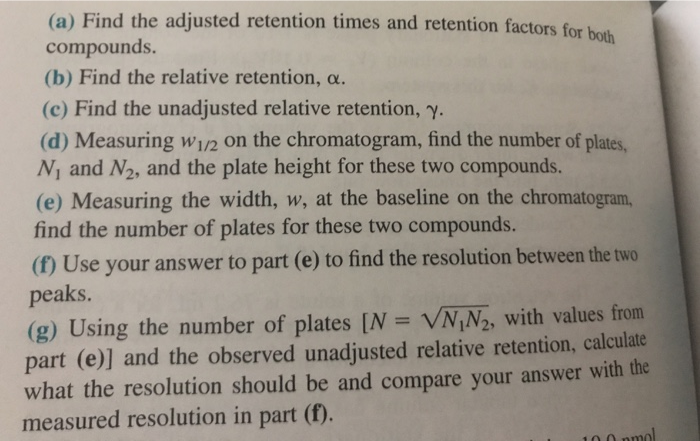 (a) Find the adjusted retention times and retention | Chegg.com