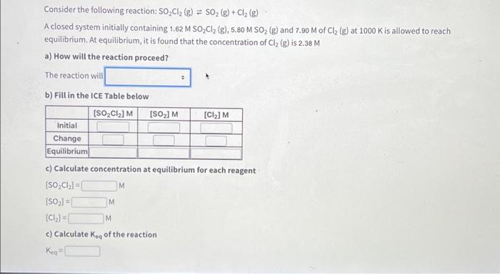 Solved Consider the following reaction: SO₂Cl₂ (g) = SO₂ (g) | Chegg.com