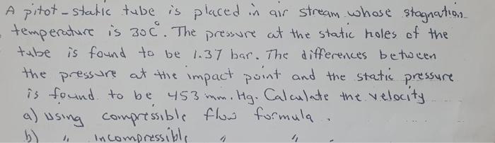 Solved A pitot-static tube is placed in air stream whose | Chegg.com