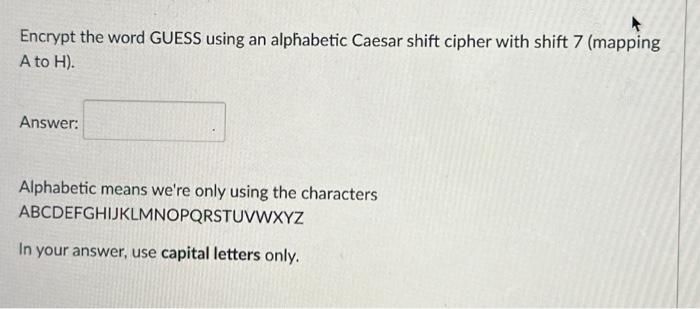 Solved Encrypt The Word Guess Using An Alphabetic Caesar