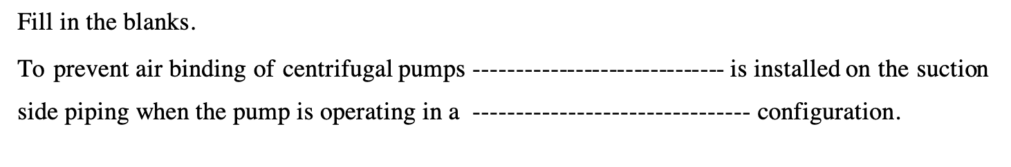 Fill in the blanks.To prevent air binding of | Chegg.com