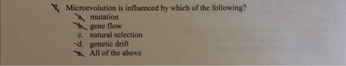 Solved 7. Microevolution is influenced by which of the | Chegg.com