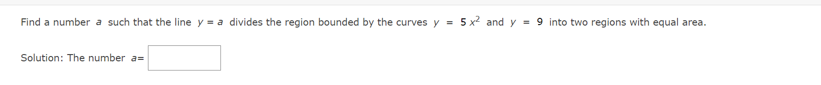 Solved Find a number a such that the line y=a divides the | Chegg.com