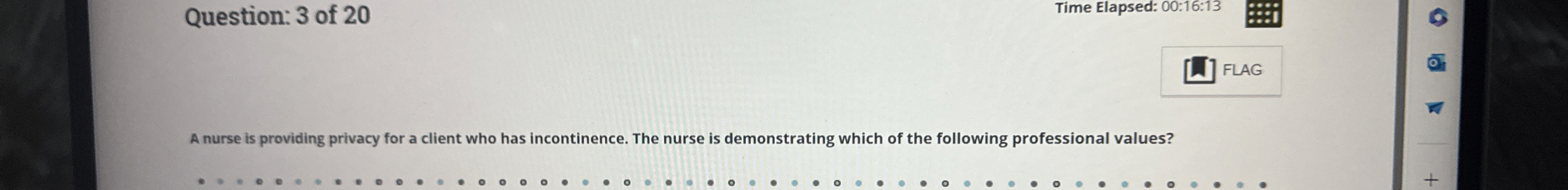 Solved Question: 3 ﻿of 20Time Elapsed: 00:16:13FLAGA nurse | Chegg.com
