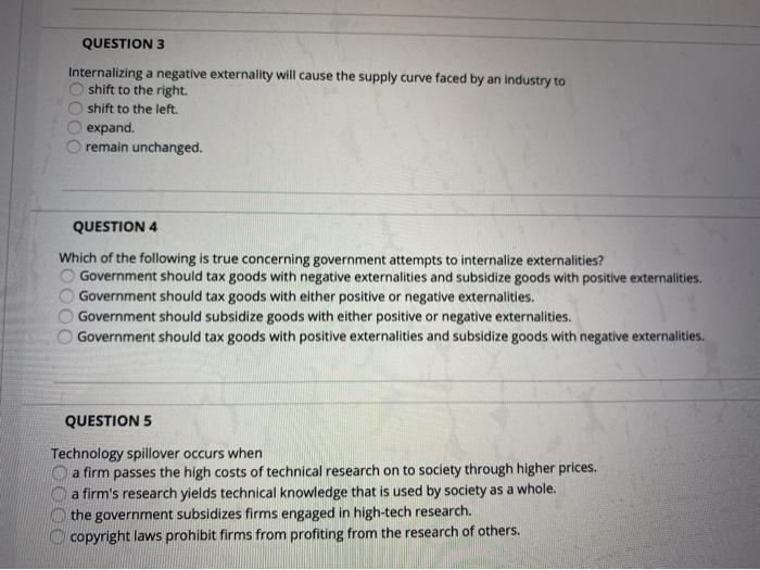 Solved QUESTION 3 Internalizing a negative externality will | Chegg.com