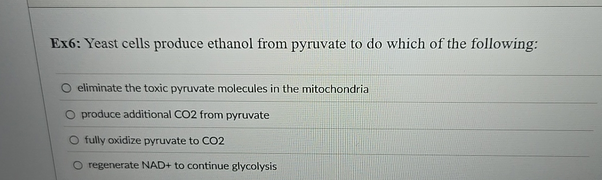 Solved Ex6: Yeast cells produce ethanol from pyruvate to do | Chegg.com