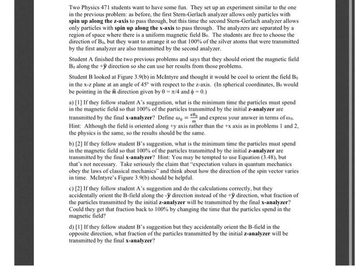 Two Physics 471 students want to have some fun. They | Chegg.com