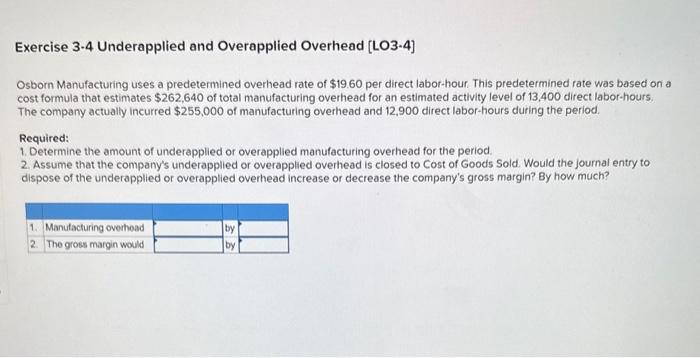 Solved Exercise 3-4 Underapplied and Overapplied Overhead | Chegg.com