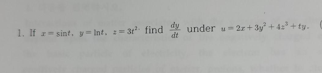 Solved 1. If x= sint, y=Int, 2= 2=3t2. find dy dt under u= | Chegg.com