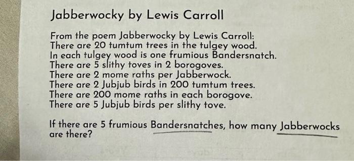 Solved Jabberwocky by Lewis Carroll From the poem | Chegg.com