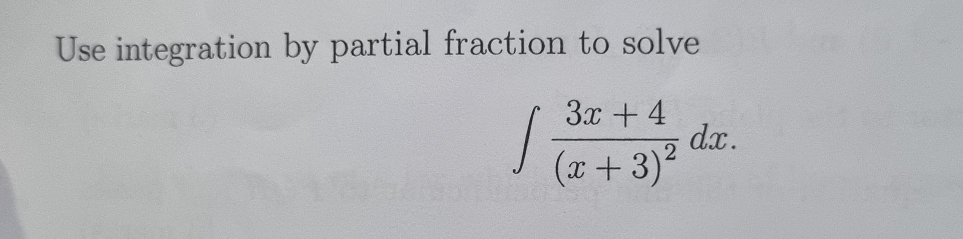 Solved Use integration by partial fraction to | Chegg.com