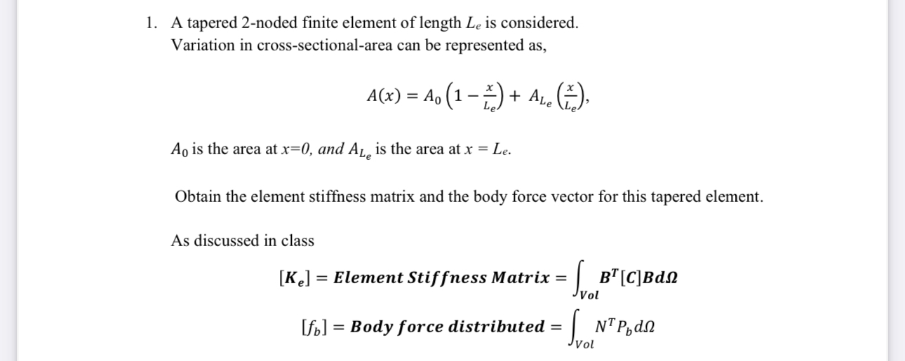 Solved A tapered 2-noded finite element of length Le ﻿is | Chegg.com