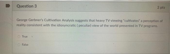 George Gerbner's Cultivation Analysis suggests that | Chegg.com