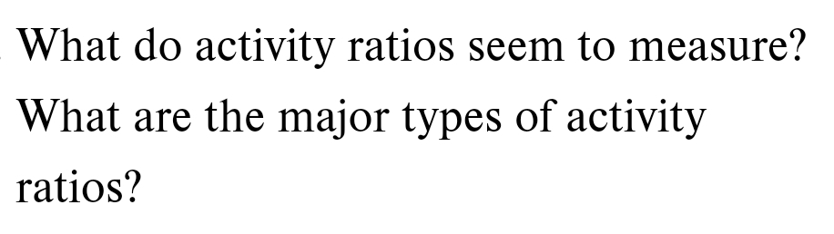 Solved What do activity ratios seem to measure?What are the | Chegg.com
