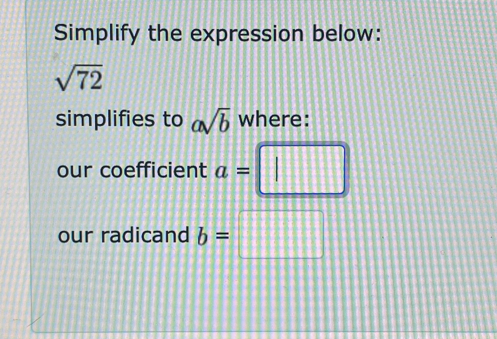 Solved Simplify the expression below:722simplifies to ab2 | Chegg.com