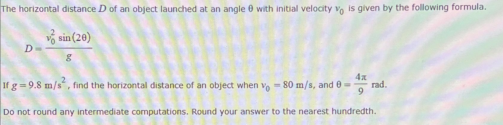 Solved The horizontal distance D ﻿of an object launched at | Chegg.com