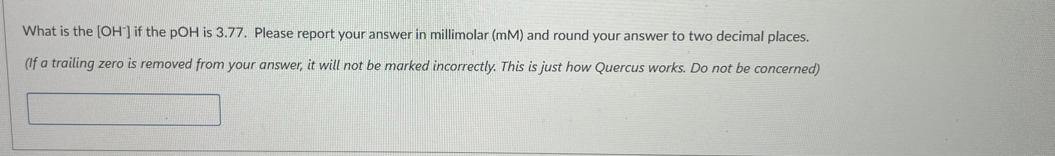 Solved What is the OH-if the pOH is 3.77. ﻿Please report | Chegg.com