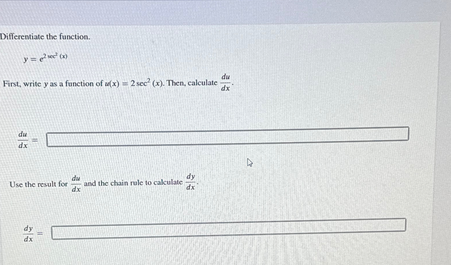 Solved Differentiate the function.y=e2sec2(x)First, write y | Chegg.com