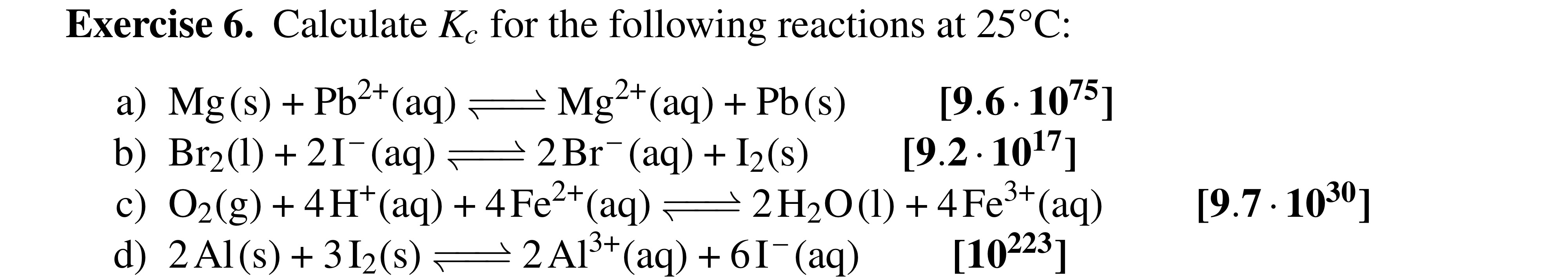 Solved Exercise 6. ﻿Calculate Kc ﻿for the following | Chegg.com