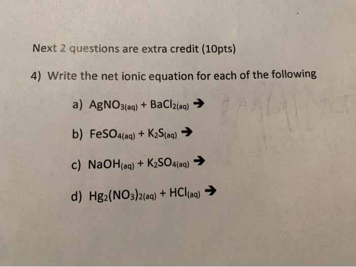 Solved write the net ionic equation for each of the | Chegg.com