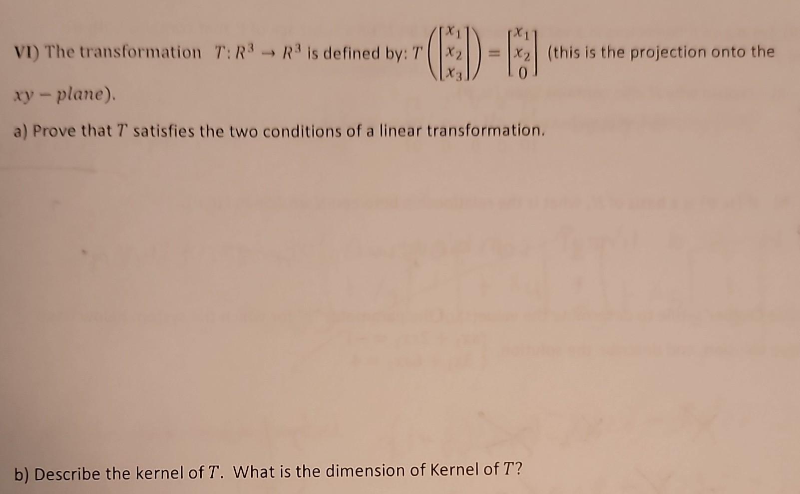 Solved VI) The transformation T:R3→R3 is defined by: | Chegg.com