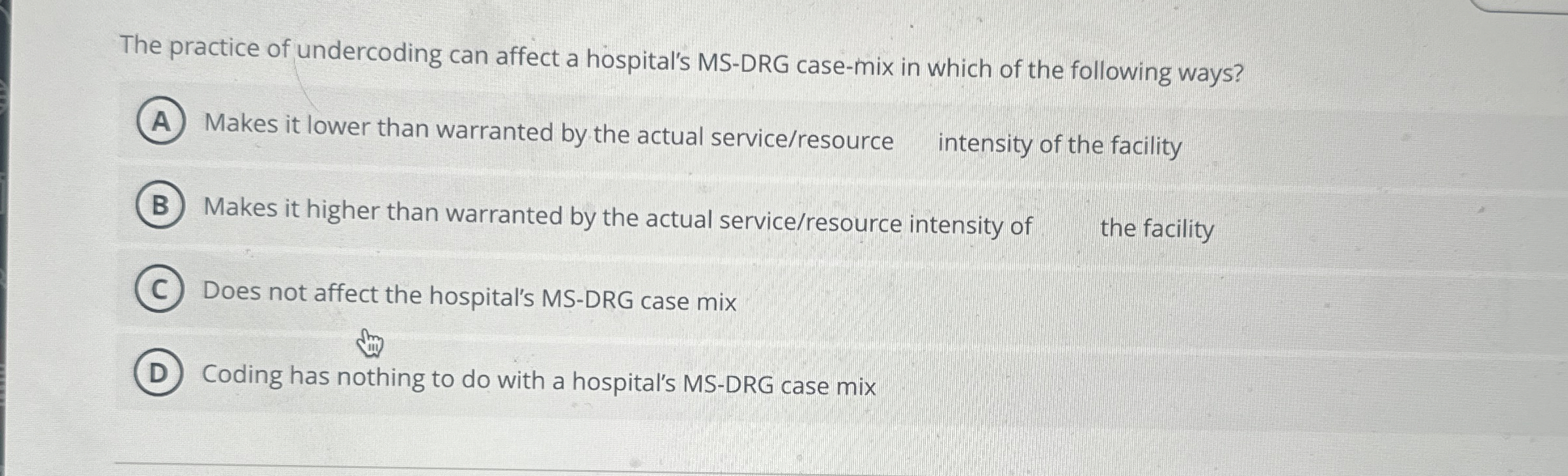 Solved The practice of undercoding can affect a hospital's | Chegg.com