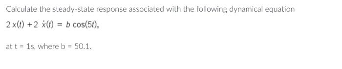 Solved Calculate the steady-state response associated with | Chegg.com