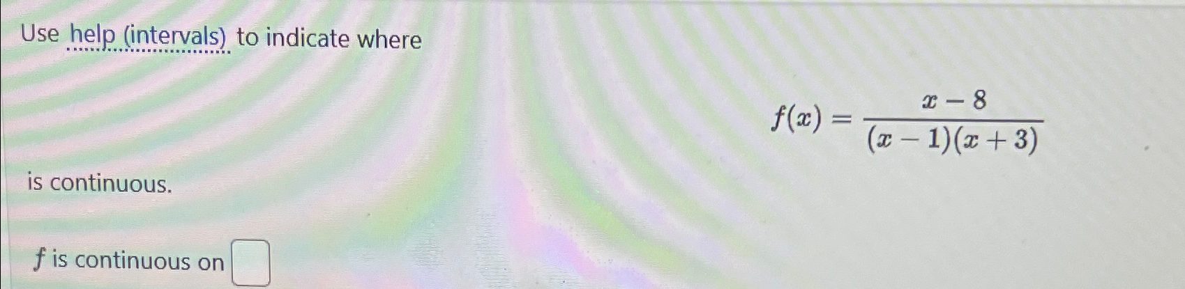 Solved Use help (intervals) ﻿to indicate | Chegg.com