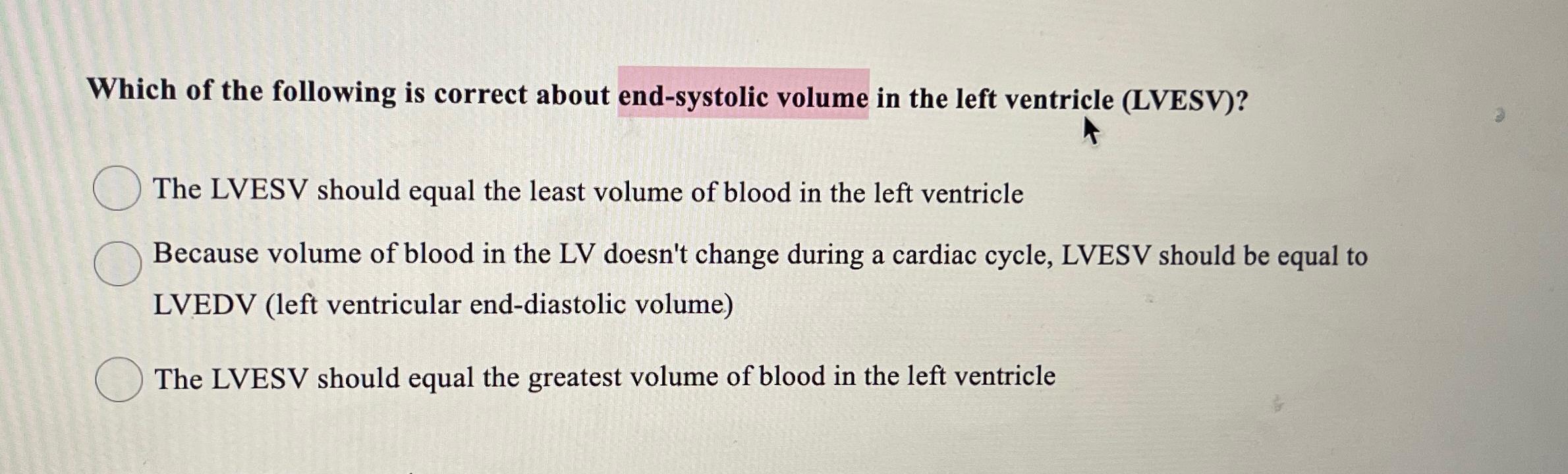 Solved Which of the following is correct about end-systolic | Chegg.com