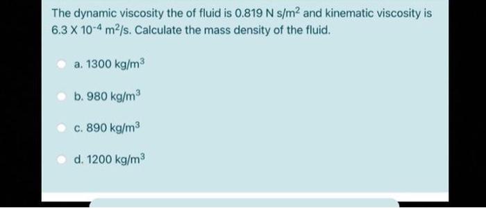 Solved The dynamic viscosity the of fluid is 0.819 N s/m2 | Chegg.com