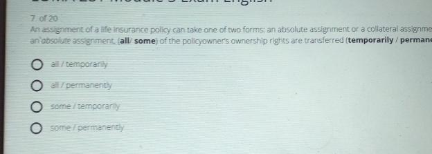 Solved 7 ﻿of 20An assignment of a iffe insurance policy can | Chegg.com