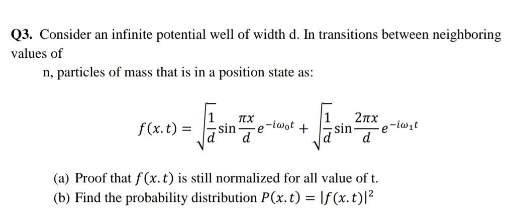 Solved Q3. Consider an infinite potential well of width d. | Chegg.com