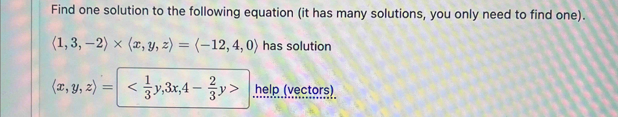 Solved Find one solution to the following equation (it has | Chegg.com