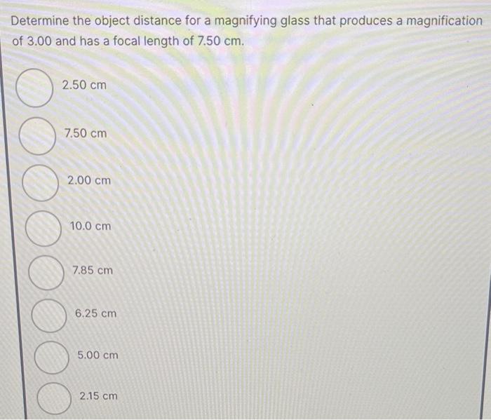 Solved Determine the object distance for a magnifying glass | Chegg.com