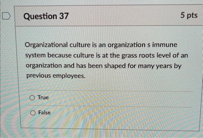 Solved Organizational culture is an organization s immune | Chegg.com