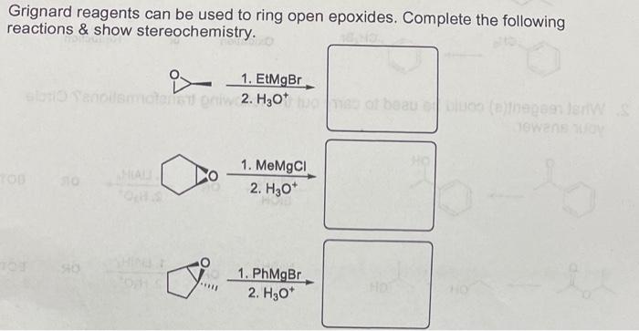 Solved Grignard reagents can be used to ring open epoxides. | Chegg.com